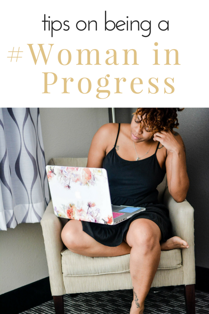 Tips on being a #Woman in Progress | Cocktails and Ambition