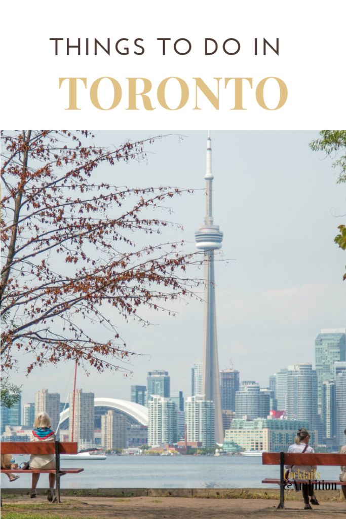 Affordable Things to do in Toronto | Cocktails and Ambition